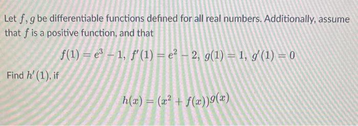 Solved Let f,g be differentiable functions defined for all | Chegg.com