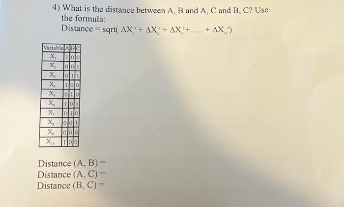 Solved 4) What is the distance between A, B and A, C and B, | Chegg.com