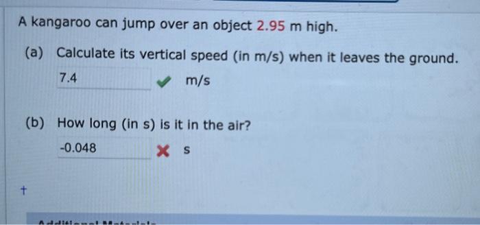 Solved A kangaroo can jump over an object 2.95 m high. (a) | Chegg.com