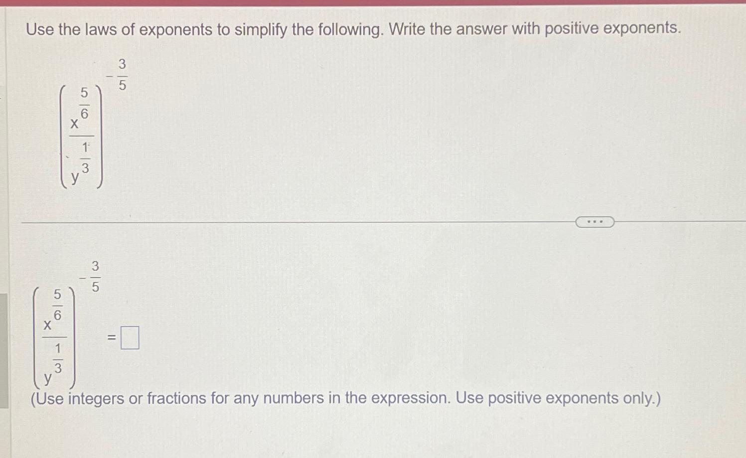 Solved Use the laws of exponents to simplify the following. | Chegg.com