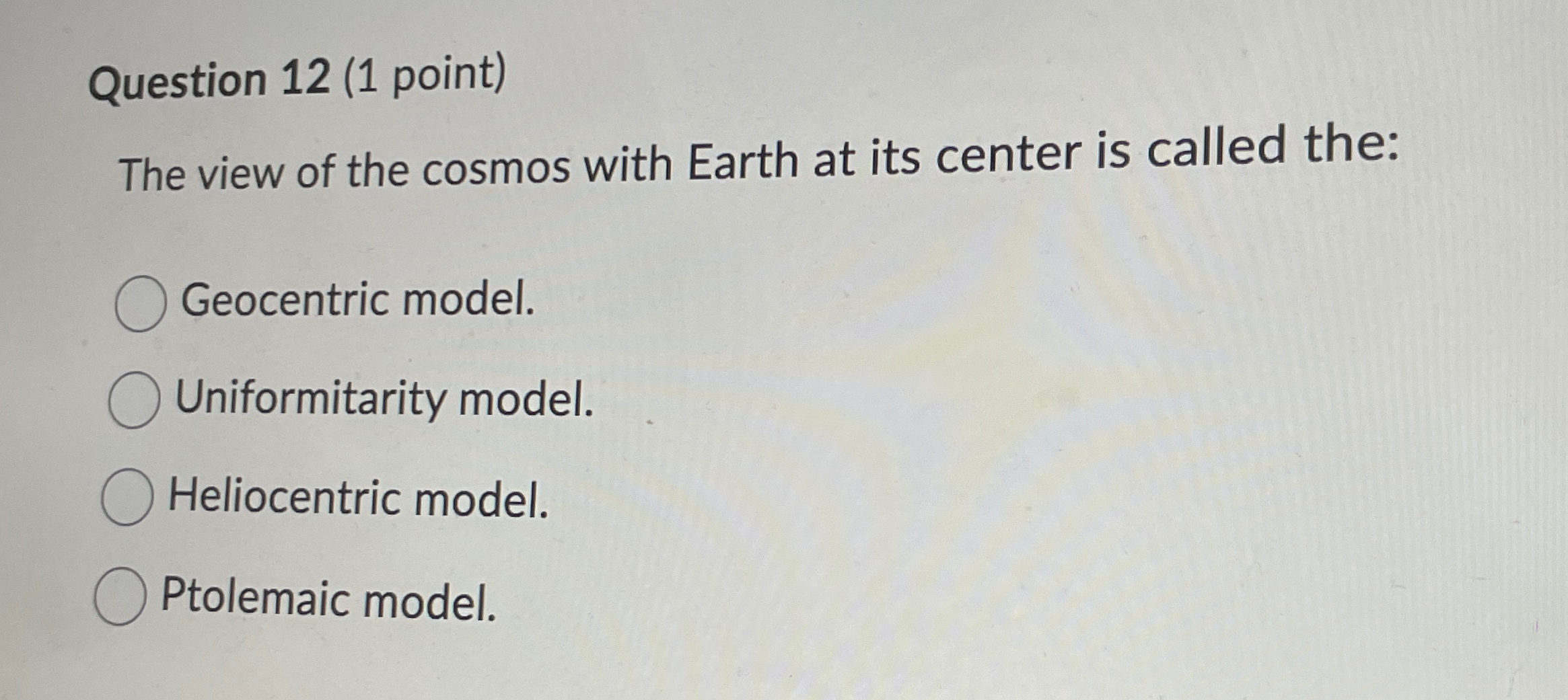 Solved Question 12 (1 ﻿point)The view of the cosmos with | Chegg.com
