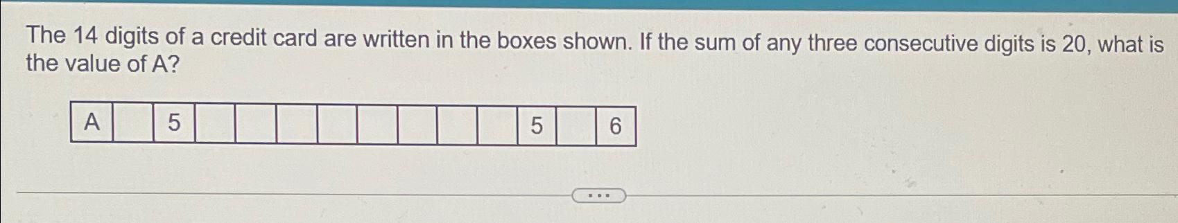 Solved The 14 ﻿digits of a credit card are written in the | Chegg.com