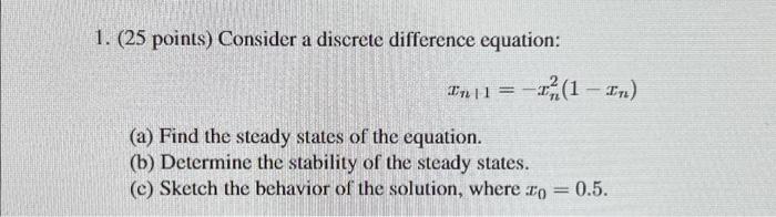 Solved 1. (25 points) Consider a discrete difference | Chegg.com