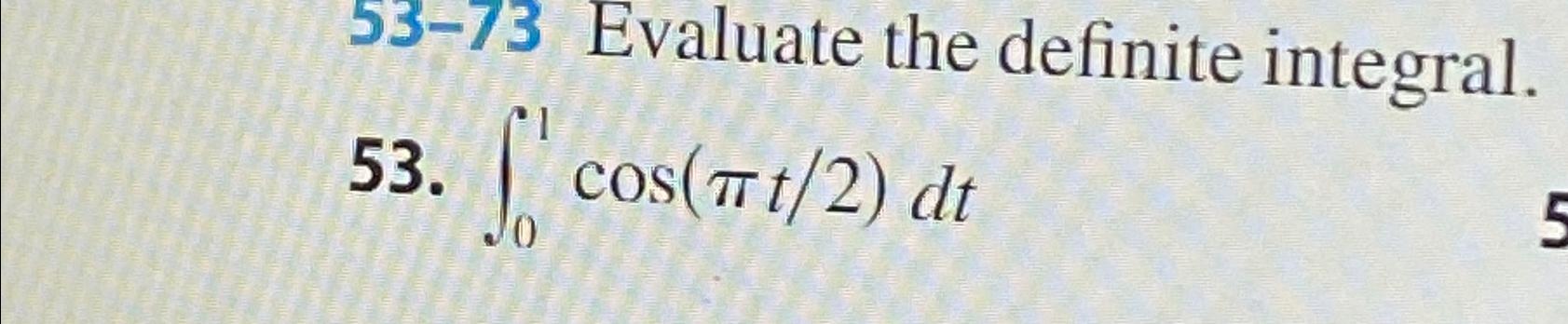 Solved 53-73 ﻿Evaluate the definite | Chegg.com