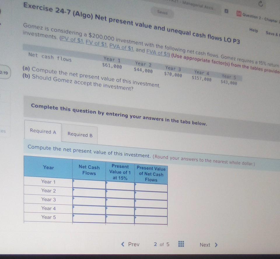 Solved Exercise 24-7 (Algo) Net present value and unequal | Chegg.com