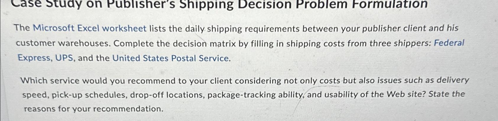 Solved Case study on Publisher's Shipping Decision Problem | Chegg.com