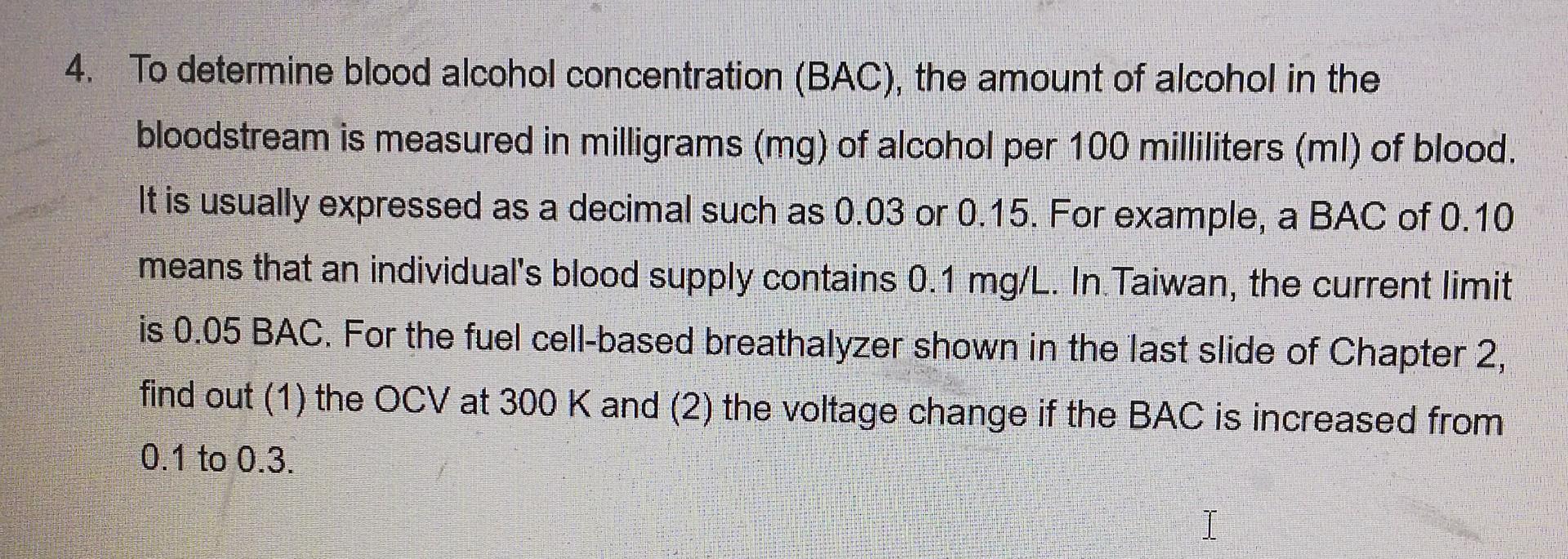 4. To determine blood alcohol concentration (BAC), | Chegg.com
