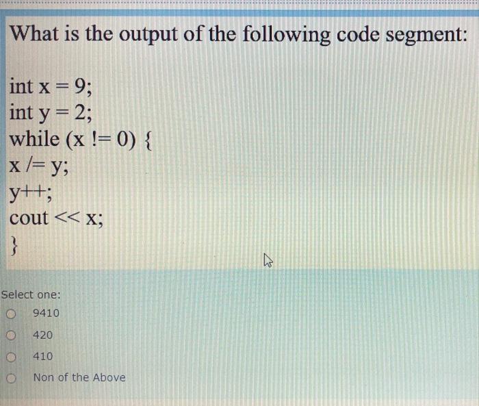 Solved What Is The Output Of The Following Code Segment Int