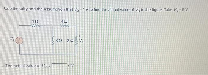 Solved Use linearity and the assumption that V0=1 V to find | Chegg.com