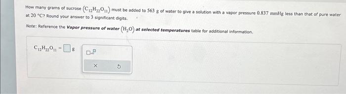 Solved How many grams of sucrose (C12H22O11) must be added | Chegg.com