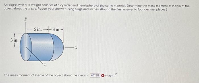 Solved An object with 4lb weight consists of a cylinder and | Chegg.com