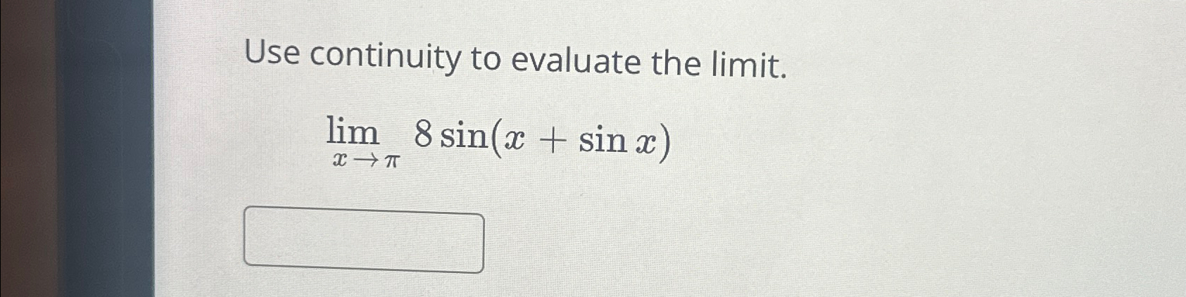Solved Use continuity to evaluate the | Chegg.com