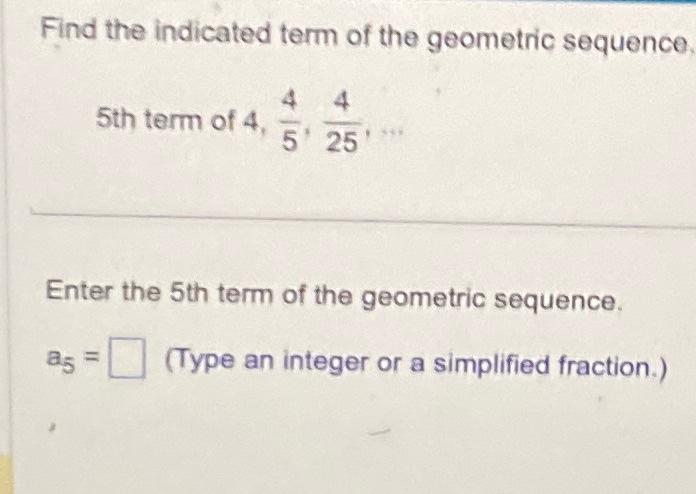 Solved Find the indicated term of the geometric sequence 5th | Chegg.com