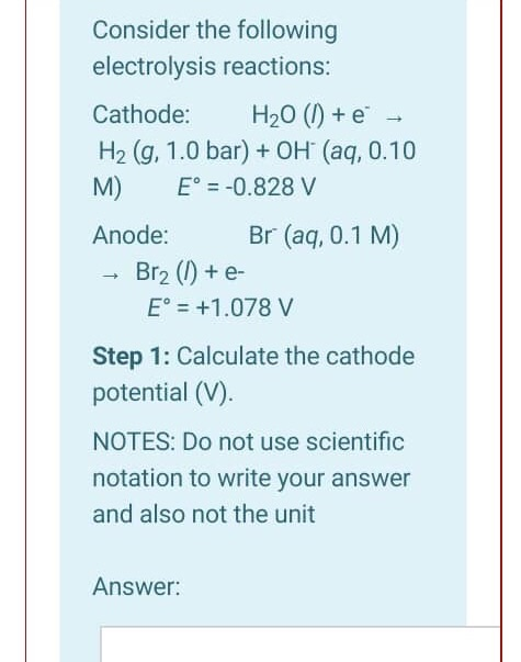 Solved Consider the following electrolysis reactions: | Chegg.com
