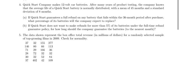 Solved 4. Quick Start Company makes 12-volt car batteries. | Chegg.com