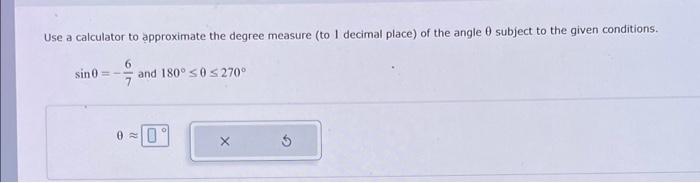 Solved Use a calculator to approximate the degree measure | Chegg.com