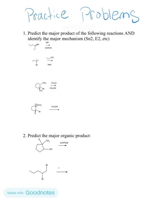 Solved Practice Problems 1. Predict the major product of the | Chegg.com