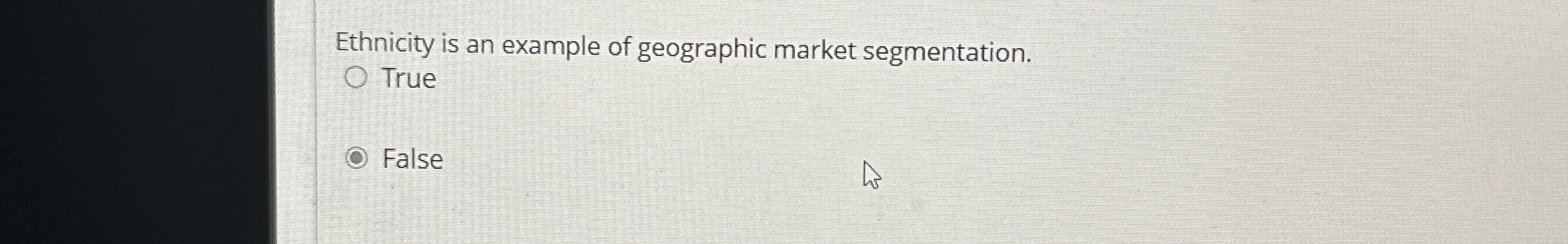 Solved Ethnicity is an example of geographic market | Chegg.com