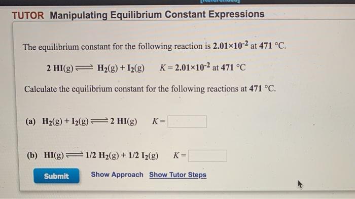 Solved TUTOR Manipulating Equilibrium Constant Expressions | Chegg.com