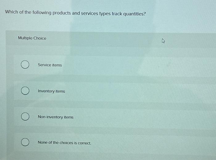 Solved Which of the following products and services types | Chegg.com
