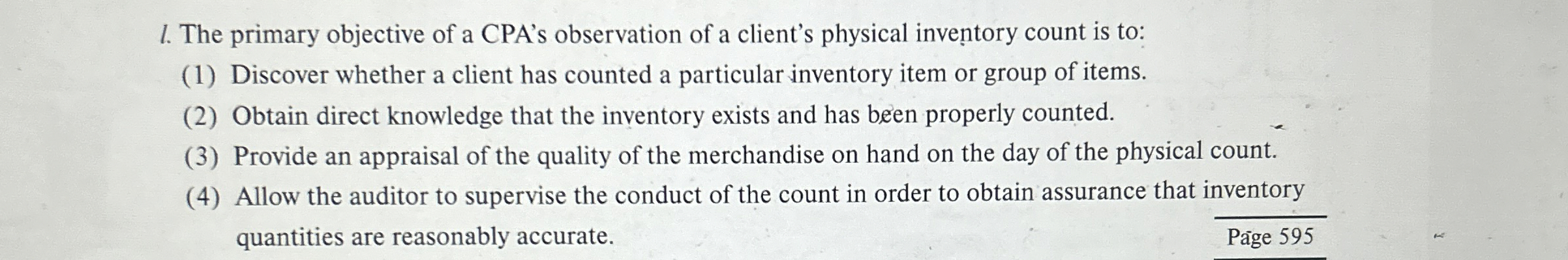 Solved by an EXPERT l. ﻿The primary objective of a CPA's observation of a | Chegg.com