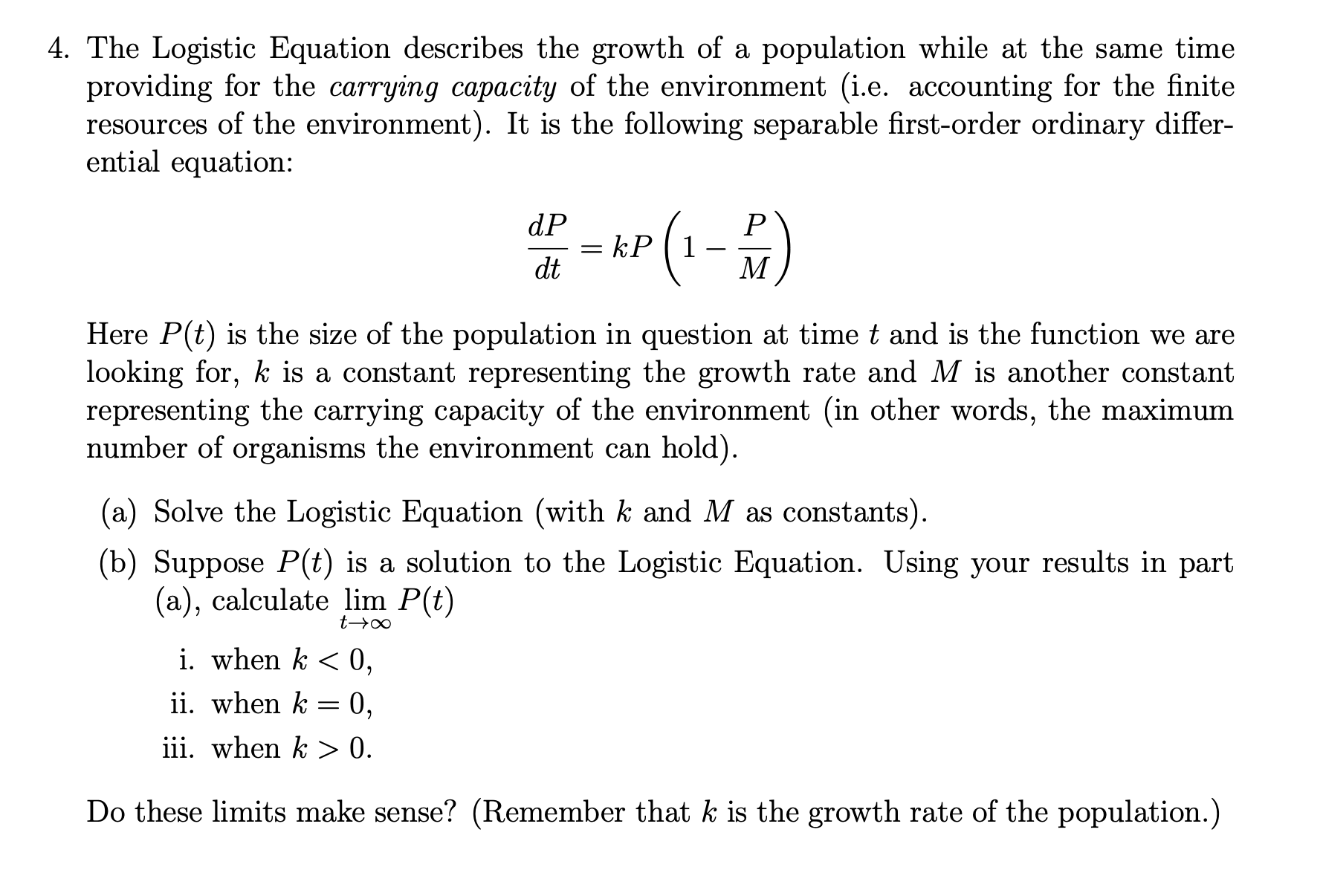 Solved The Logistic Equation Describes The Growth Of A