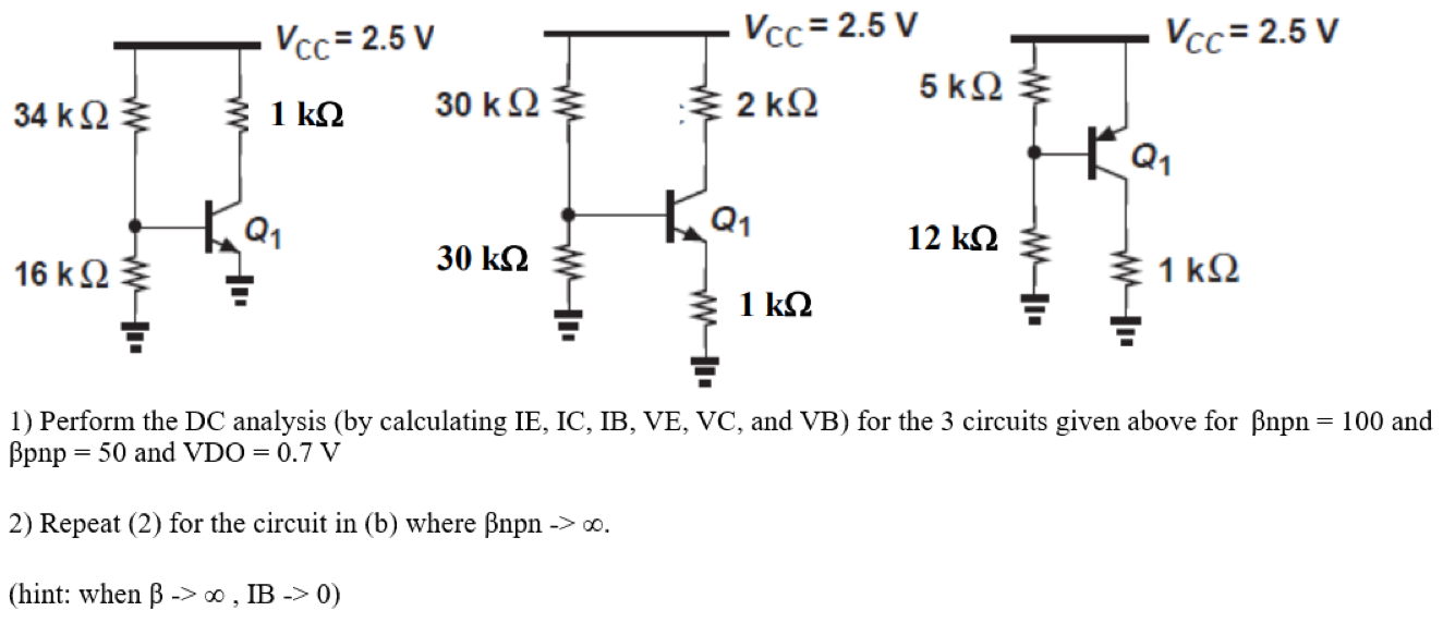 Solved Perform the DC analysis (by calculating IE, ﻿IC, ﻿IB, | Chegg.com