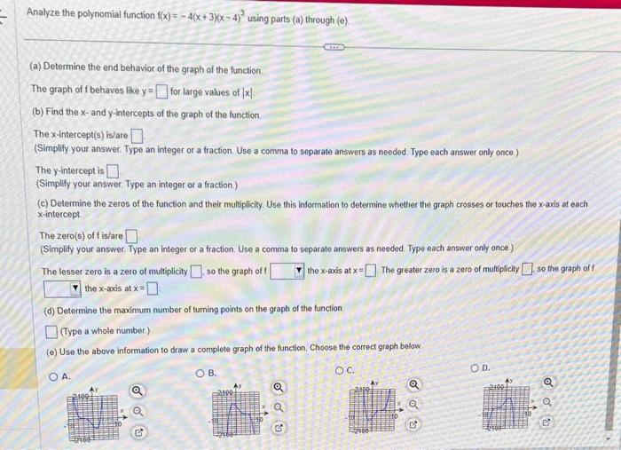 Solved Analyze the polynomial function f(x)=−4(x+3)(x−4)3 | Chegg.com