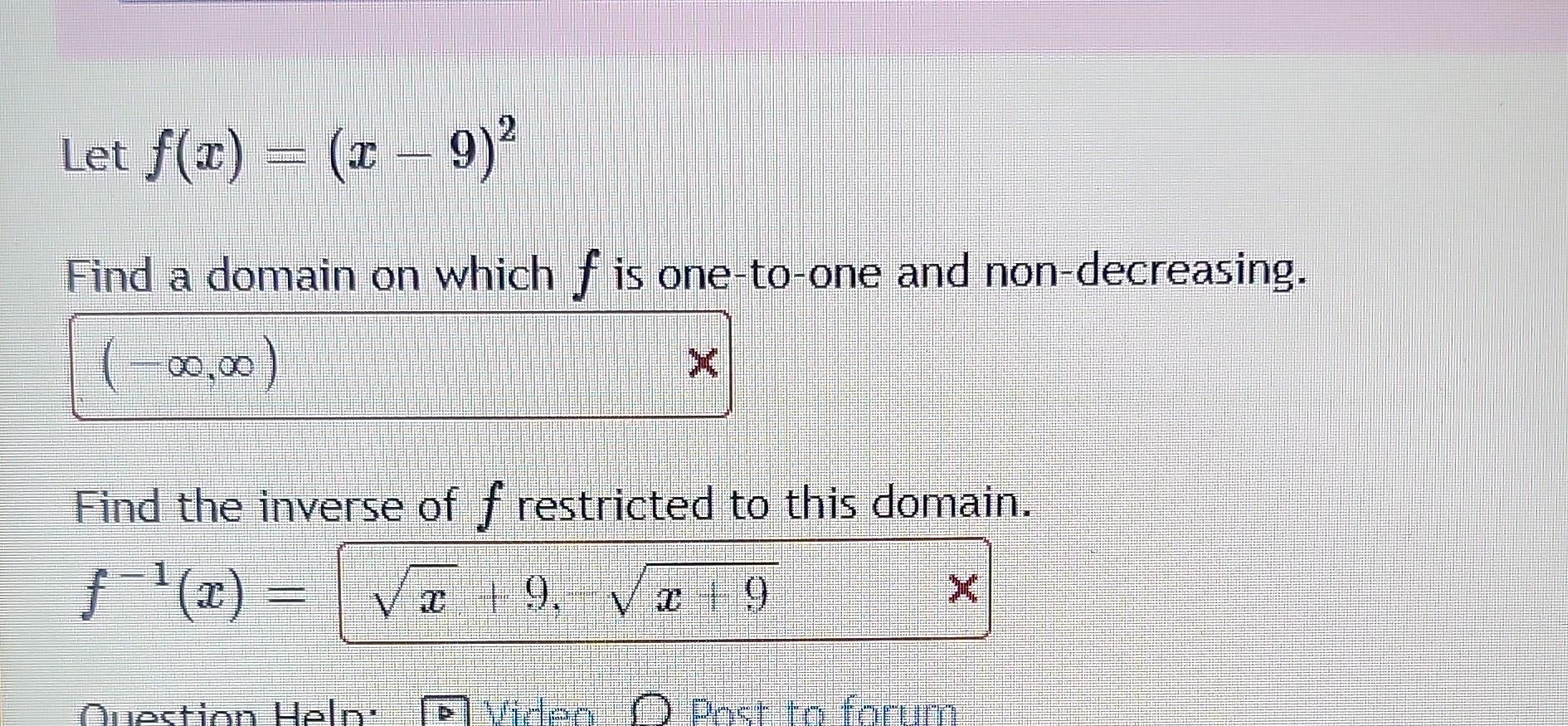 Solved Let f(x)=(x−9)2 Find a domain on which f is | Chegg.com