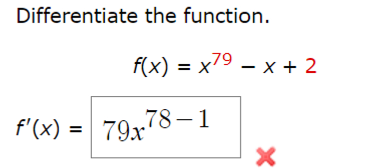 Solved Differentiate the function.f(x)=x79-x+2f'(x)= | Chegg.com