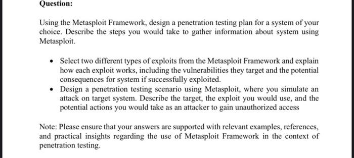 Solved Question: Using the Metasploit Framework, design a | Chegg.com