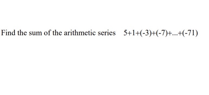 Solved Find the sum of the arithmetic series | Chegg.com
