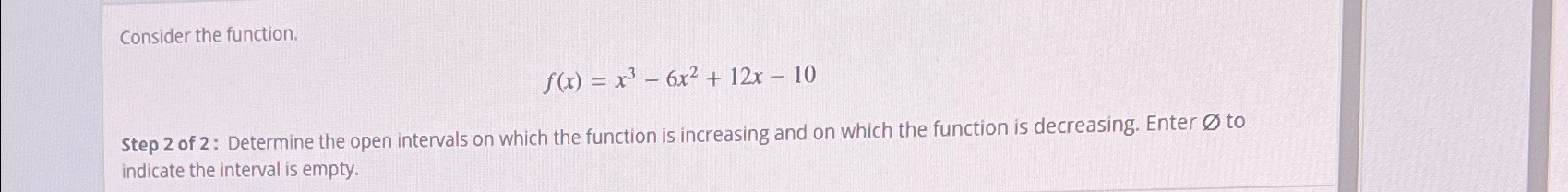 Solved Consider the function.f(x)=x3-6x2+12x-10Step 2 ﻿of 2 | Chegg.com