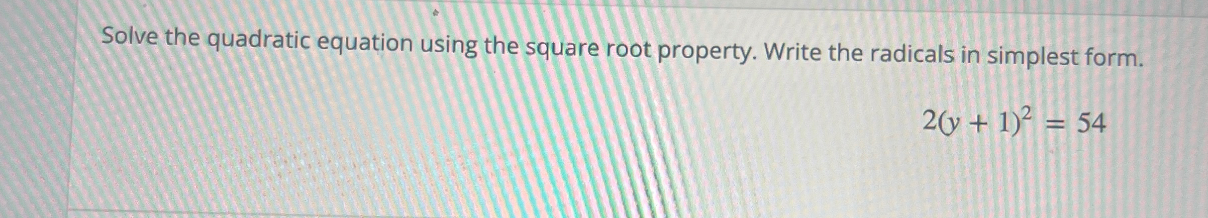 Solved Solve the quadratic equation using the square root | Chegg.com