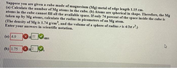 Solved Suppose you are given a cube made of magnesium (Mg) | Chegg.com
