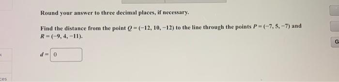 Solved Round your answer to three decimal places, if | Chegg.com