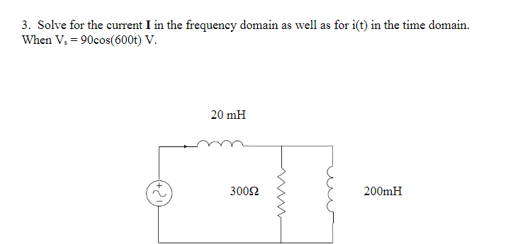Solved Solve for the current I in the frequency domain as | Chegg.com