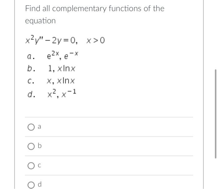 Solved Find all complementary functions of the equation | Chegg.com