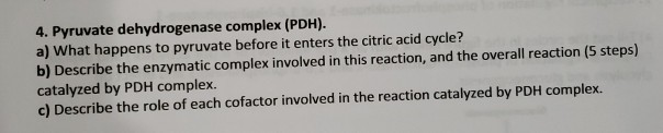 Solved 4. Pyruvate dehydrogenase complex (PDH). a) What | Chegg.com