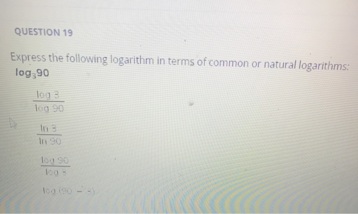Solved QUESTION 19 Express the following logarithm in terms | Chegg.com