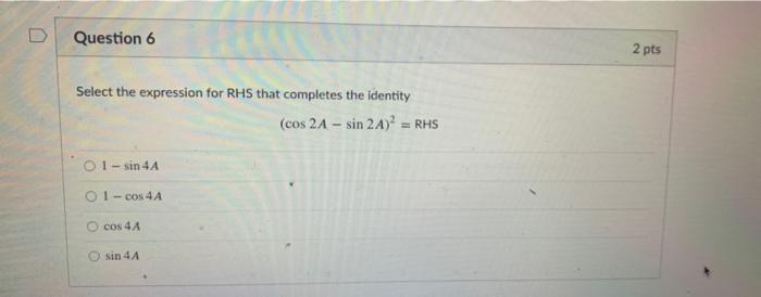 Solved Question 6 2 pts Select the expression for RHS that | Chegg.com