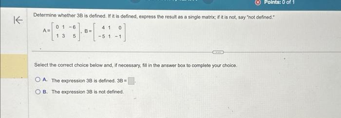 Solved K Determine whether 3B is defined. If it is defined, | Chegg.com