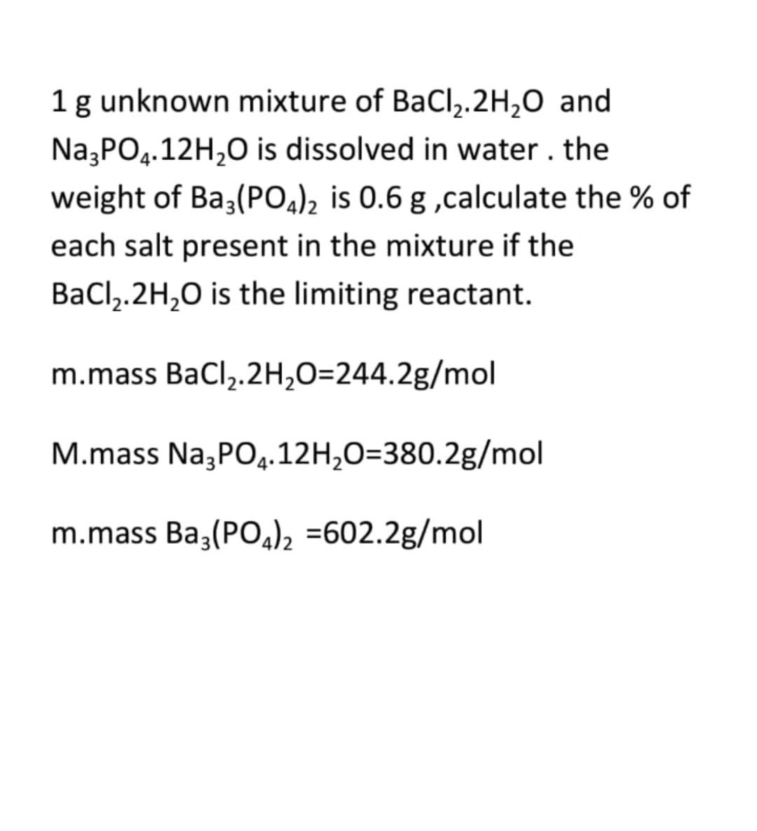 Solved 1 g unknown mixture of BaCl2.2H20 and Na3PO4.12H20 is | Chegg.com