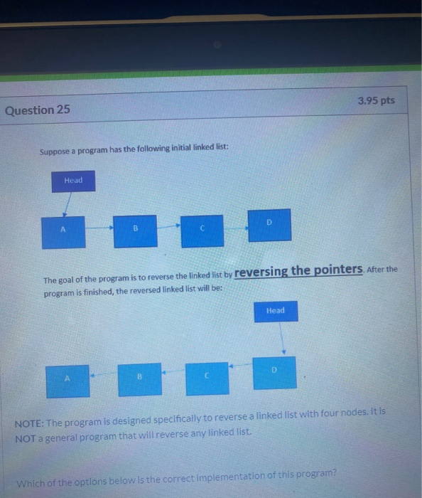 Solved 3.95 pts Question 25 Suppose a program has the | Chegg.com