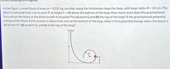 Solved In the figure, a small block of mass m=0.025 kg can | Chegg.com