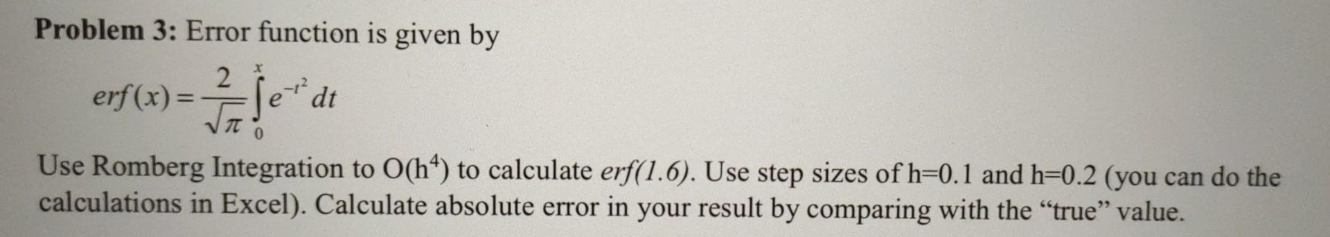 Solved Use Romberg Integration to O(h4) to calculate | Chegg.com