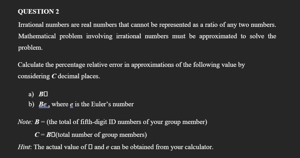 Solved QUESTION 2Irrational numbers are real numbers that | Chegg.com