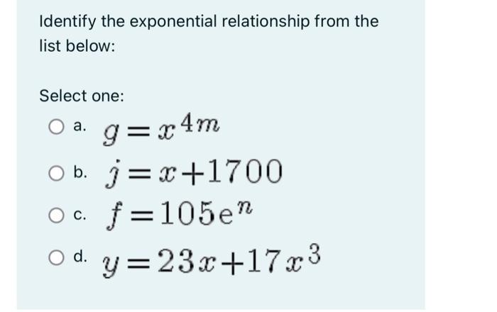 Solved Identify the exponential relationship from the list | Chegg.com