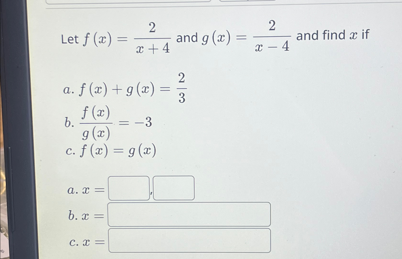 Solved Let f(x)=2x+4 and g(x)=2x-4 and find x | Chegg.com Solved Let f(x)=2x+4 and g(x)=2x-4 and find x | Chegg.com