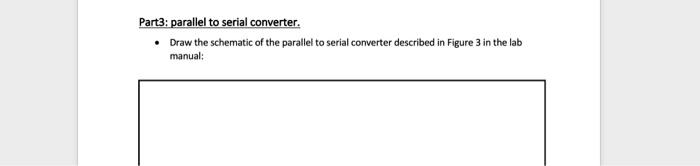 Solved Part3: parallel to serial converter. • Draw the | Chegg.com